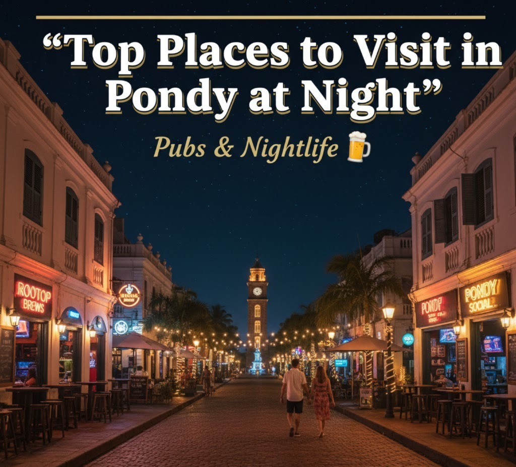 Pondicherry Nightlife | Best Pubs, Beaches & Night Spots